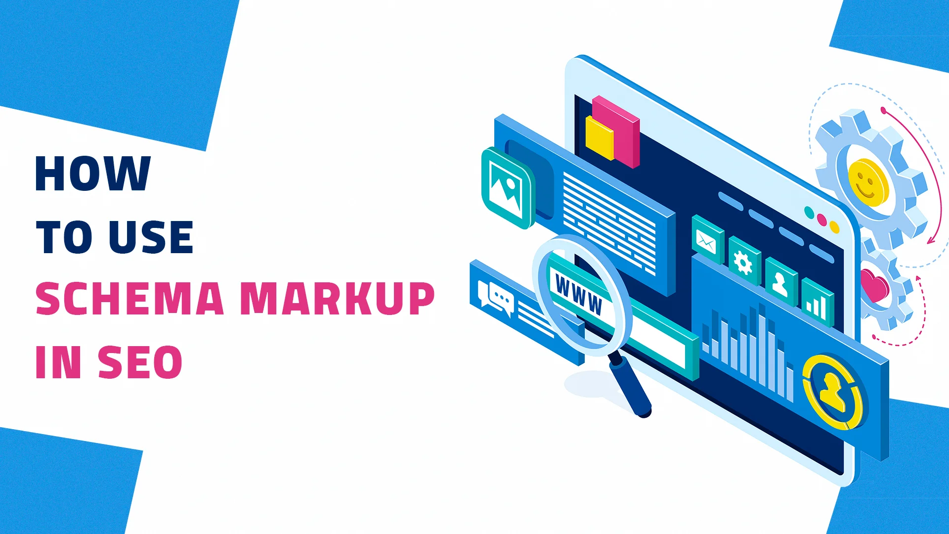 How to Use Schema Markup in SEO?